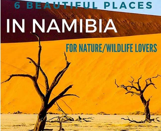 6 Beautiful Places to Visit in Namibia for the Best Nature!