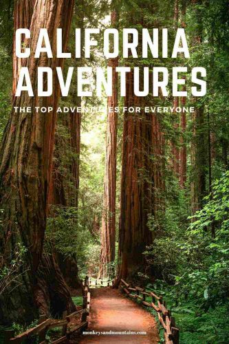 Adventure in California: Top 56 Adventures you Have to Try